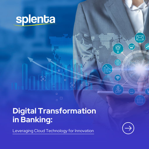 Redefining Finance: How Cloud Technology is Reshaping Banking | Splenta ...